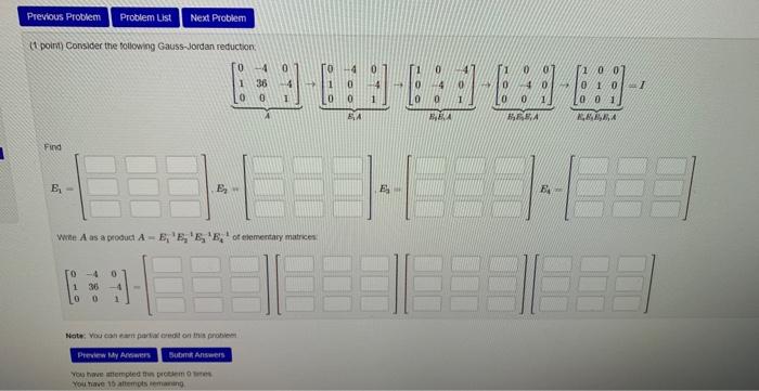 Solved (1 poiru) Consider the tollowing Gauss-Jordan | Chegg.com