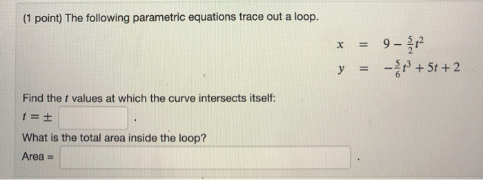 Solved (1 point) The following parametric equations trace | Chegg.com