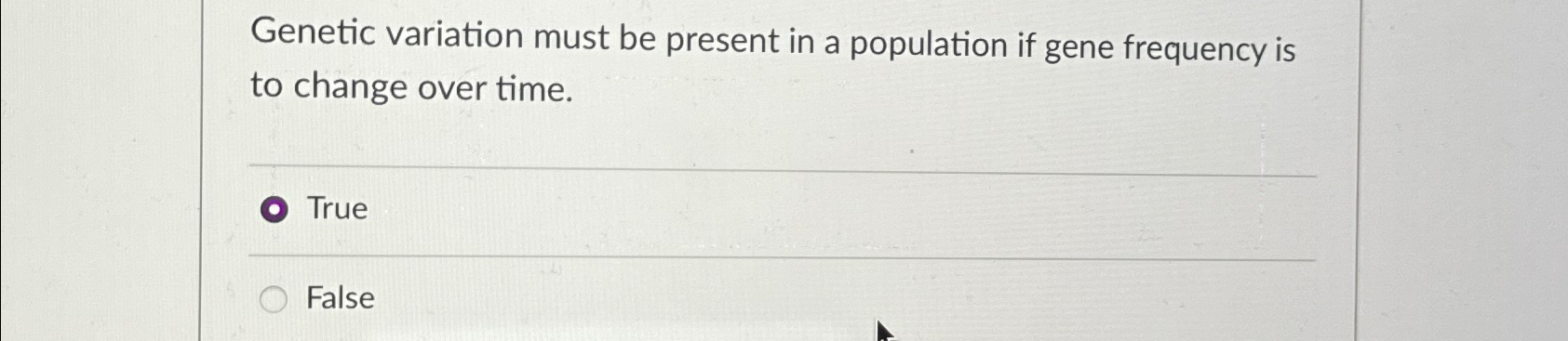 Solved Genetic variation must be present in a population if | Chegg.com