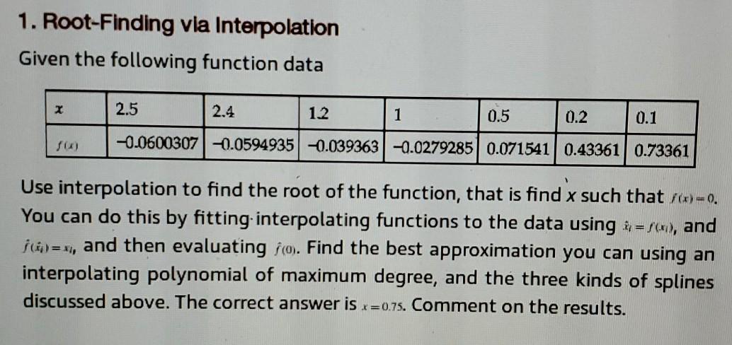 1. Root-Finding via Interpolation Given the following | Chegg.com