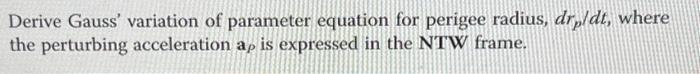 Solved Derive Gauss' variation of parameter equation for | Chegg.com