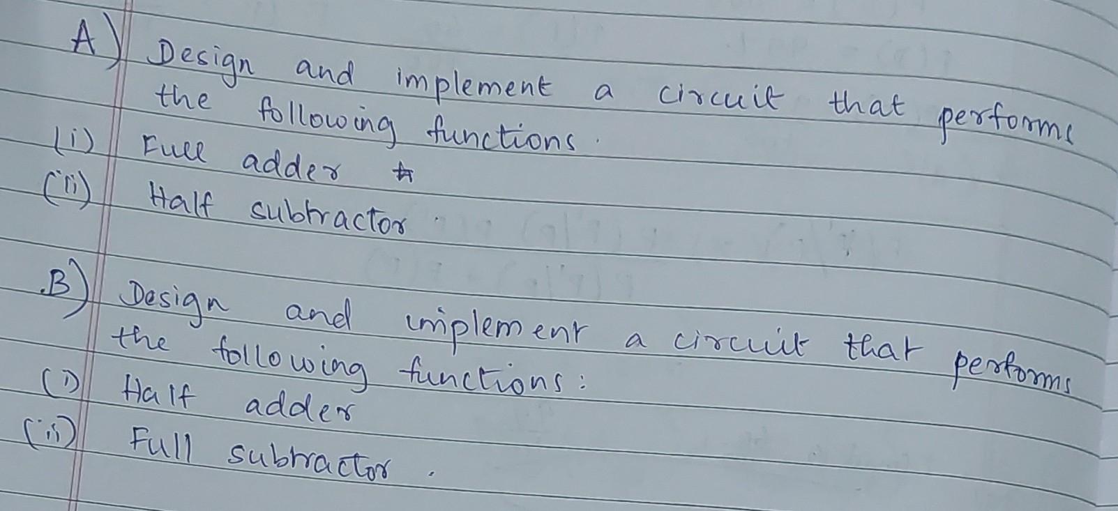 Solved A) Design and implement a circuit that performe the | Chegg.com