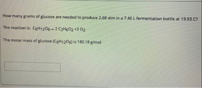 Solved How many grams of glucose are needed to produce 2.68 | Chegg.com