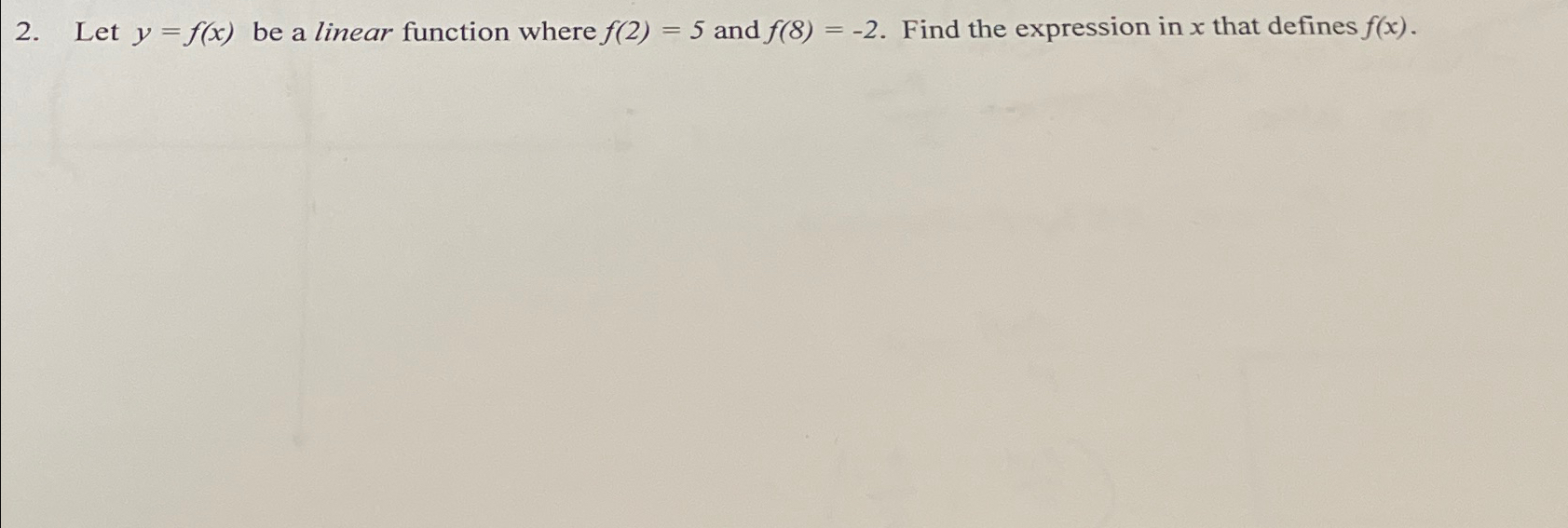 Solved Let y=f(x) ﻿be a linear function where f(2)=5 ﻿and | Chegg.com