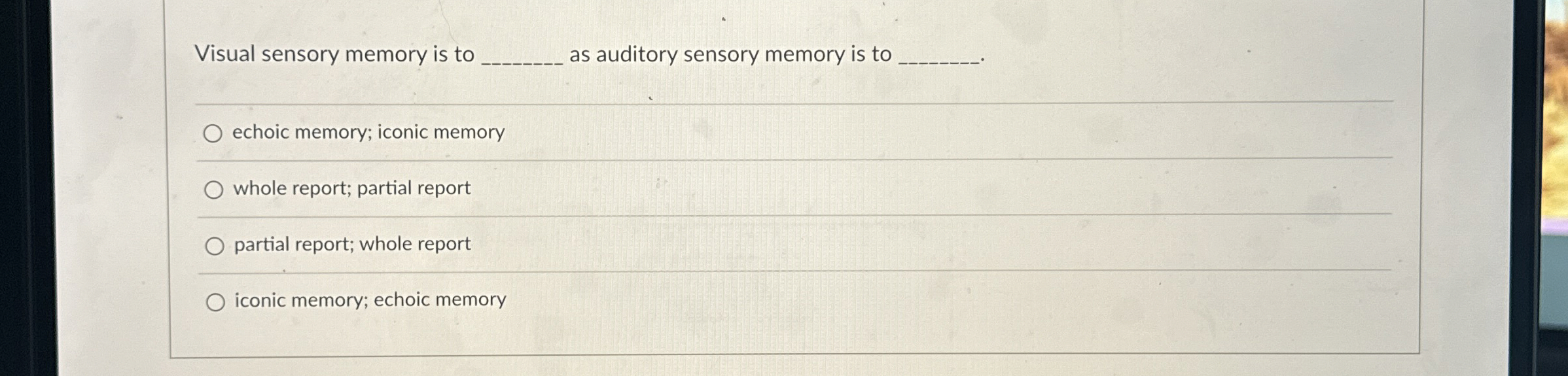 Solved Visual sensory memory is to q, ﻿as auditory sensory | Chegg.com