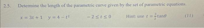 Solved 5. Determine the length of the parametric curve given | Chegg.com