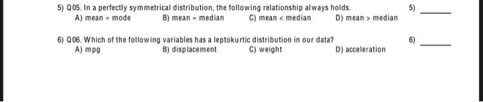 Solved 5) Q05. In a perfectly symmetrical distribution, the | Chegg.com