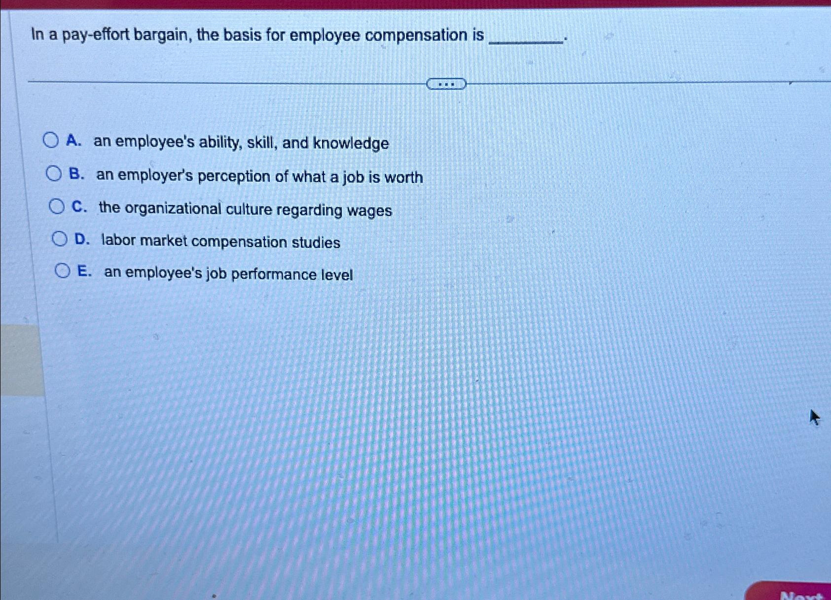 Solved In a pay-effort bargain, the basis for employee | Chegg.com
