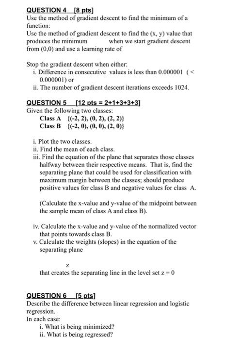 Solved QUESTION 4 [8 pts] Use the method of gradient descent | Chegg.com