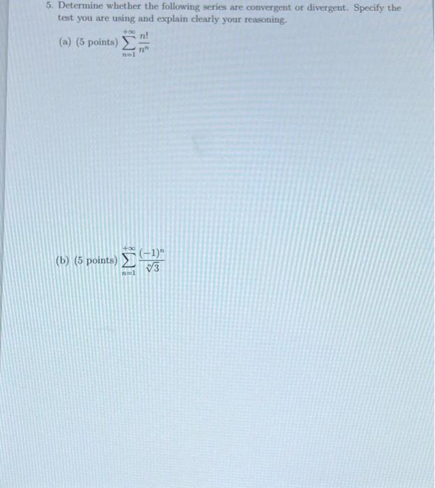 Solved 5. Determine whether the following series are | Chegg.com