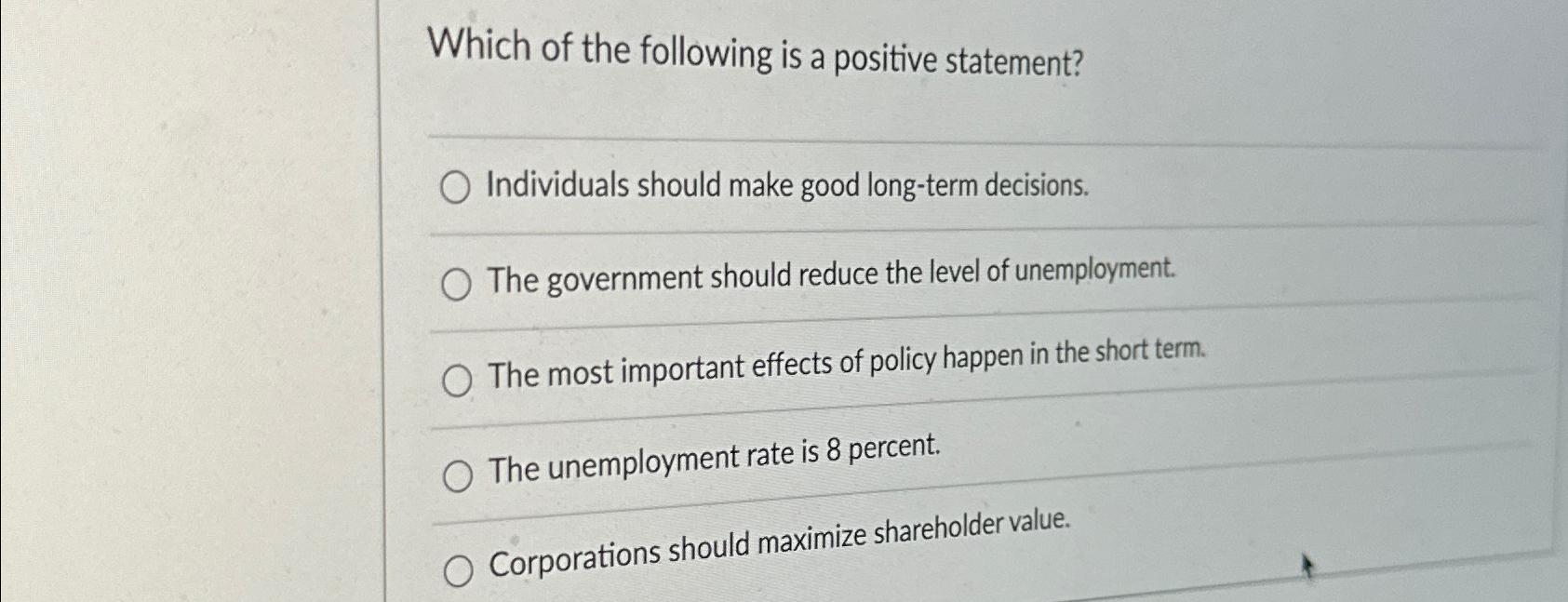 Solved Which of the following is a positive | Chegg.com