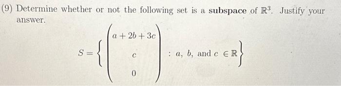 Solved (9) Determine whether or not the following set is a | Chegg.com