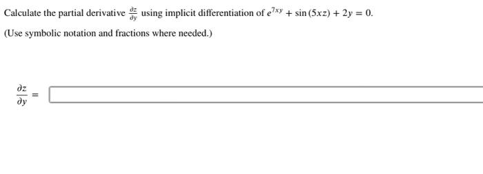 Solved Calculate the partial derivatives using implicit | Chegg.com