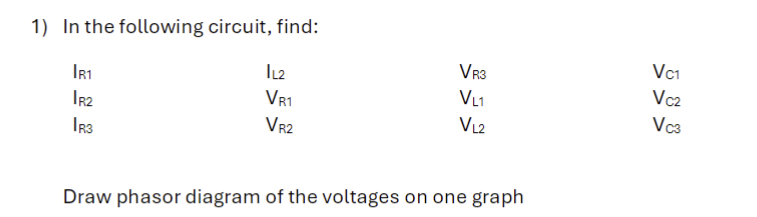 Solved In the following circuit, find:IR1 ﻿IL2 ﻿VR3 ﻿VC1IR2 | Chegg.com