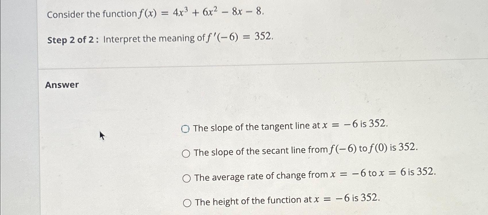 Solved Consider the function f(x)=4x3+6x2-8x-8Step 2 ﻿of 2 | Chegg.com