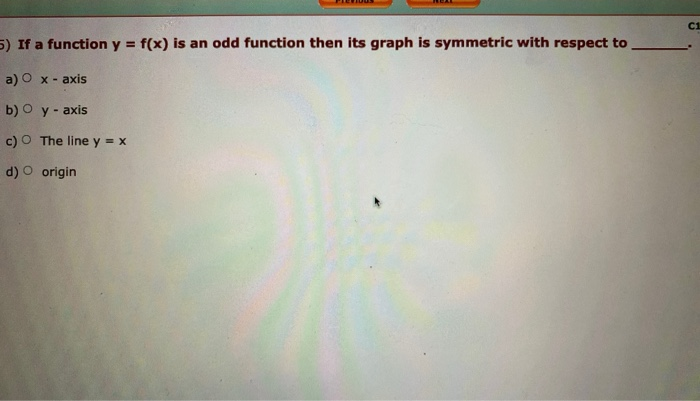 Solved C1 5) If a function y = f(x) is an odd function then | Chegg.com