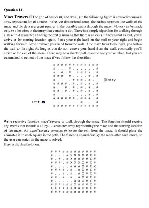 Solved Question 12 Maze Traversal The grid of hashes ( # ) | Chegg.com