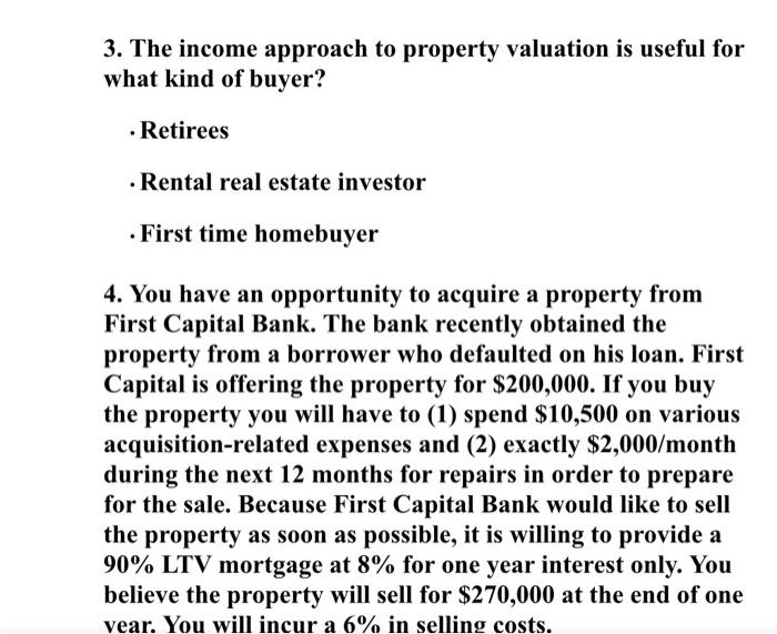 Solved 3. The income approach to property valuation is | Chegg.com