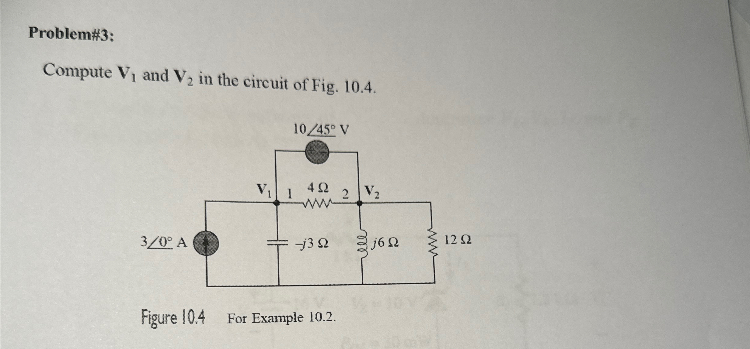 Solved Problem#3:Compute V1 ﻿and V2 ﻿in the circuit of Fig. | Chegg.com