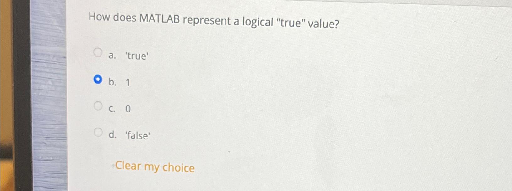 Solved How does MATLAB represent a logical "true" value?a. | Chegg.com