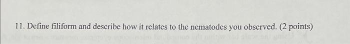Solved 11. Define filiform and describe how it relates to | Chegg.com
