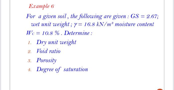 Solved For a given soil, the following are given: GS=2.67; | Chegg.com