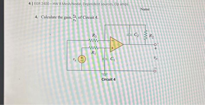 Solved 4. Calculate the gain, vsvo, of Circuit 4 . | Chegg.com