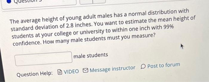 Solved The average height of young adult males has a normal | Chegg.com