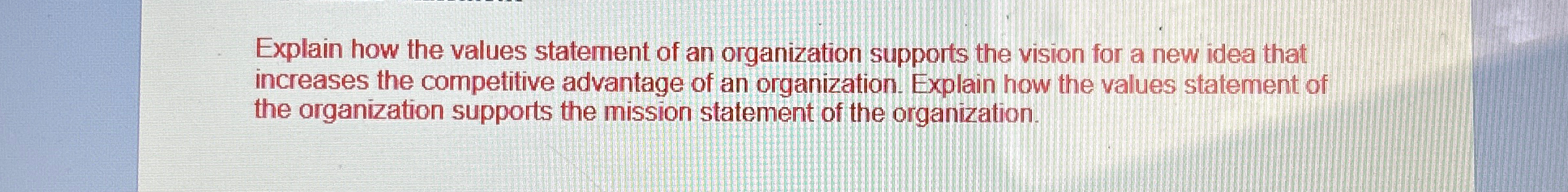 Solved Explain how the values statement of an organization | Chegg.com