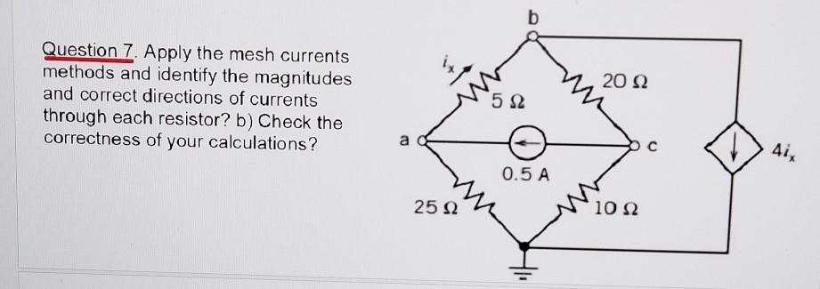 Solved Question 7. Apply the mesh currents methods and | Chegg.com