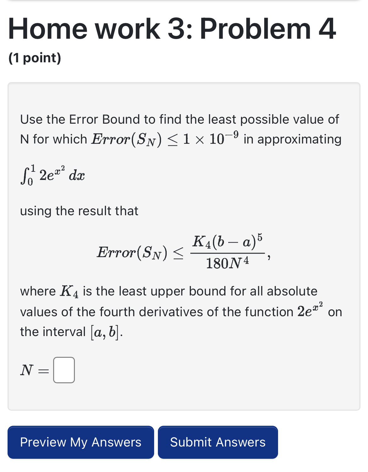 Solved Home work 3: Problem 4(1 ﻿point)Use the Error Bound | Chegg.com