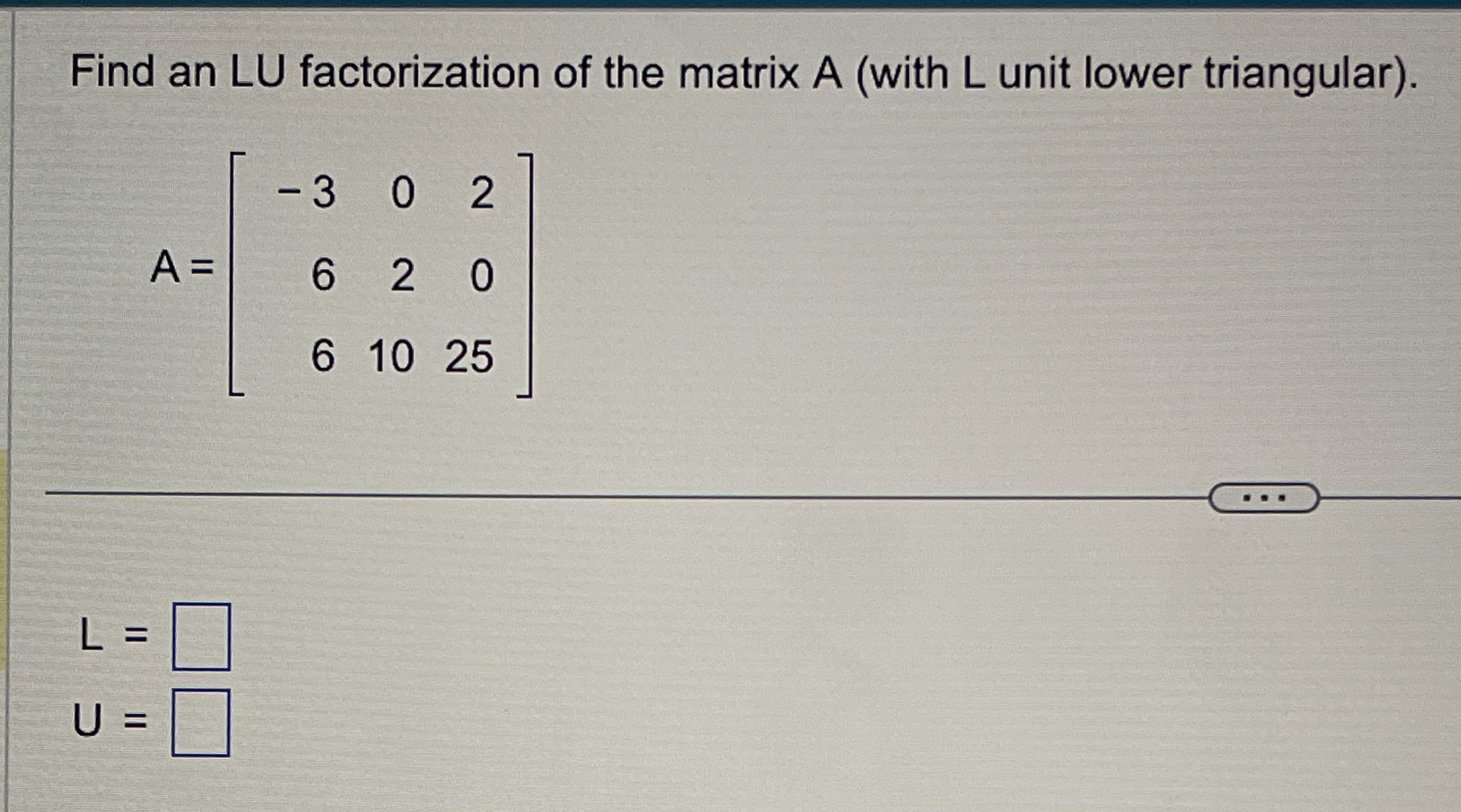 Solved Find an LU factorization of the matrix A (with L | Chegg.com