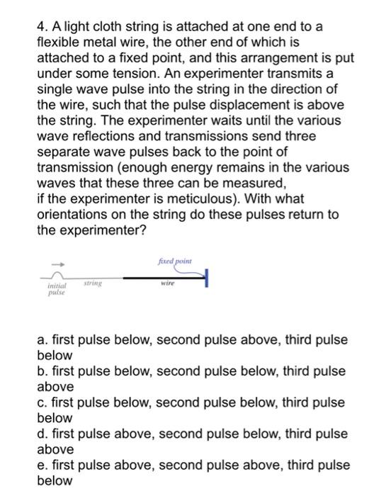 Solved 4. A light cloth string is attached at one end to a | Chegg.com