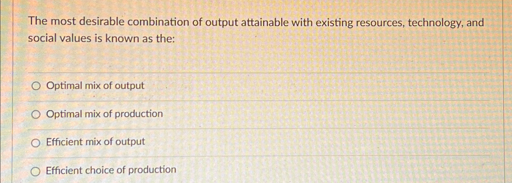 Solved The most desirable combination of output attainable | Chegg.com