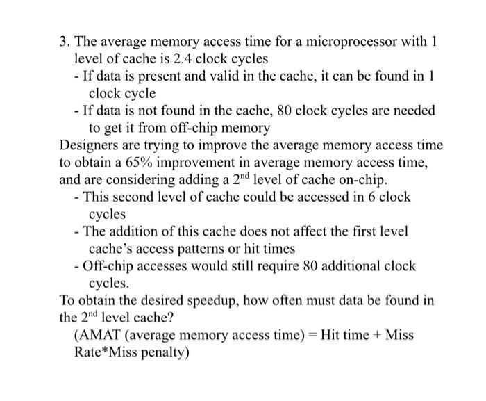 Solved 3. The average memory access time for a | Chegg.com