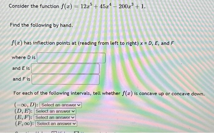 Solved Consider the function f(x)=12x5+45x4−200x3+1. Find | Chegg.com