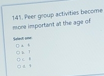 Solved Peer group activities become more important at the | Chegg.com