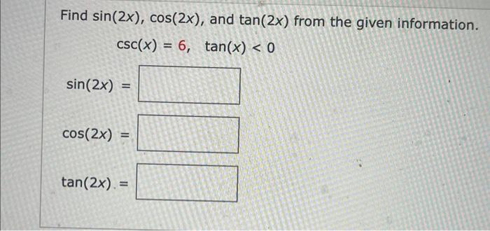 Solved Find sin(2x),cos(2x), and tan(2x) from the given | Chegg.com