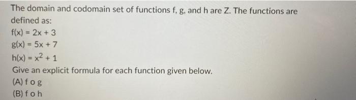 Solved The Domain And Codomain Set Of Functions F G And H