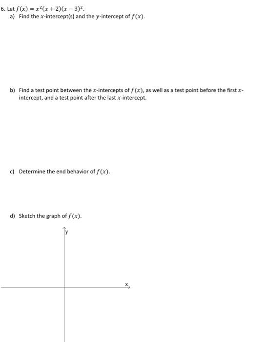 Solved 6 Let F X X2 X 2 X−3 2 A Find The X Intercept S