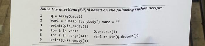 Solve the questions (6,7,8) based on the following | Chegg.com