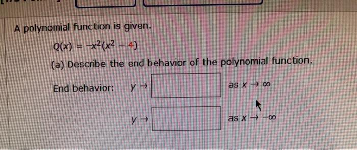 Solved A polynomial function is given. Q(x) = x2(x2 – 4) (a) | Chegg.com