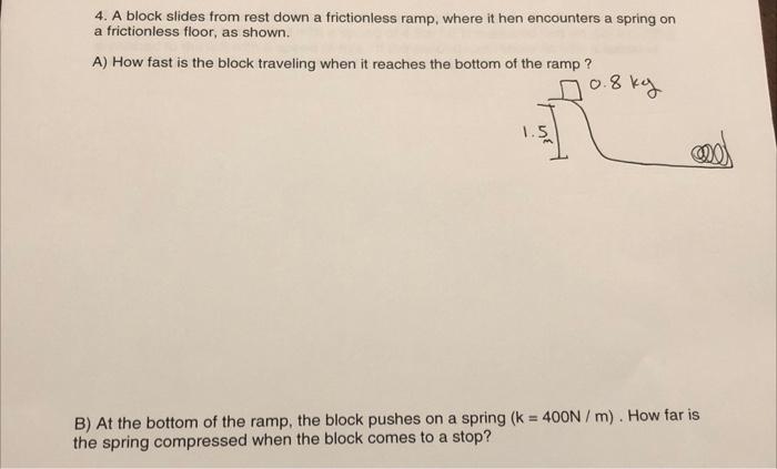Solved 4. A block slides from rest down a frictionless ramp, | Chegg.com