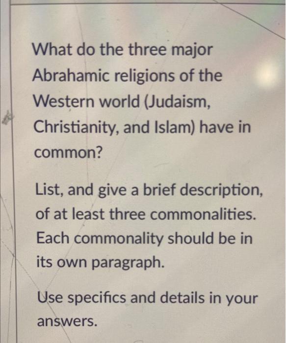 What do the three major Abrahamic religions of the | Chegg.com