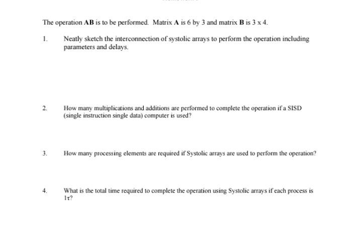 Solved 1. Neatly sketch the interconnection of systolic | Chegg.com