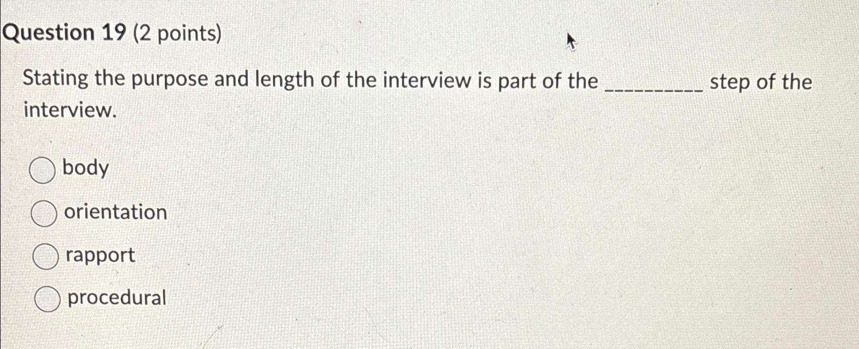 Solved Question 19 (2 ﻿points)Stating the purpose and length | Chegg.com