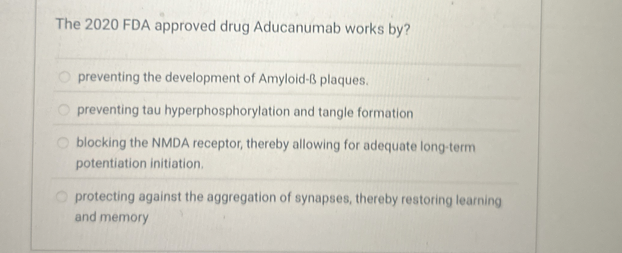 Solved The 2020 ﻿FDA approved drug Aducanumab works | Chegg.com