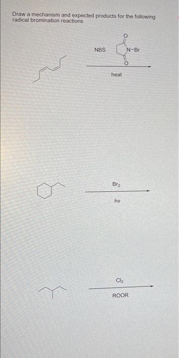 Solved Draw a mechanism and expected products for the | Chegg.com