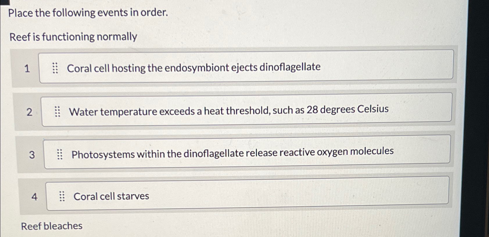 Solved Place the following events in order.Reef is | Chegg.com