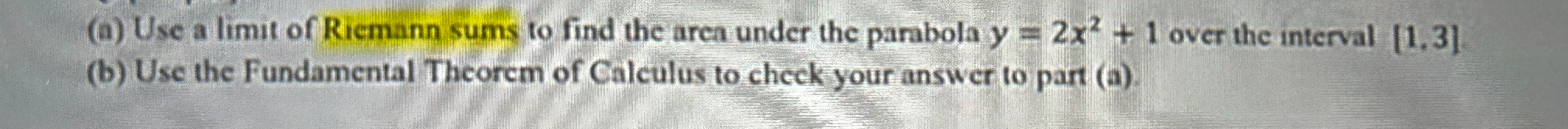 Solved (a) ﻿Use a limit of Riemann sums to find the area | Chegg.com